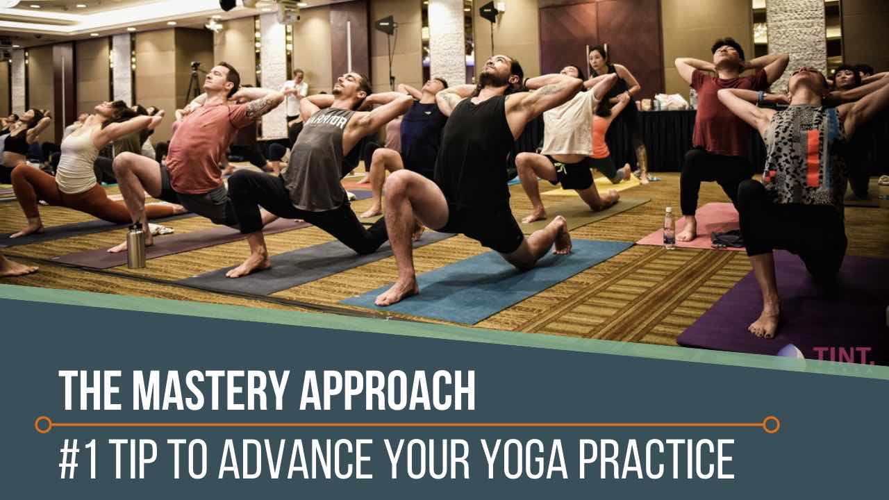 #1 Tip To Advance Your Practice - THEYOGIMATT