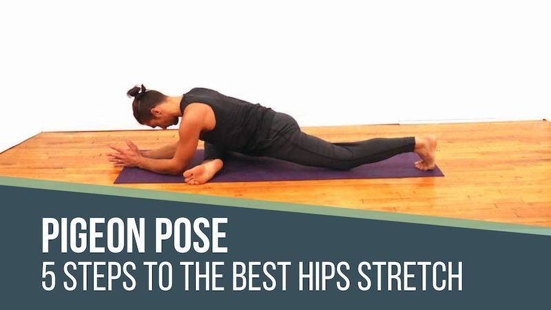 Pigeon Pose Best Hip Stretch - 5 Steps THEYOGIMATT